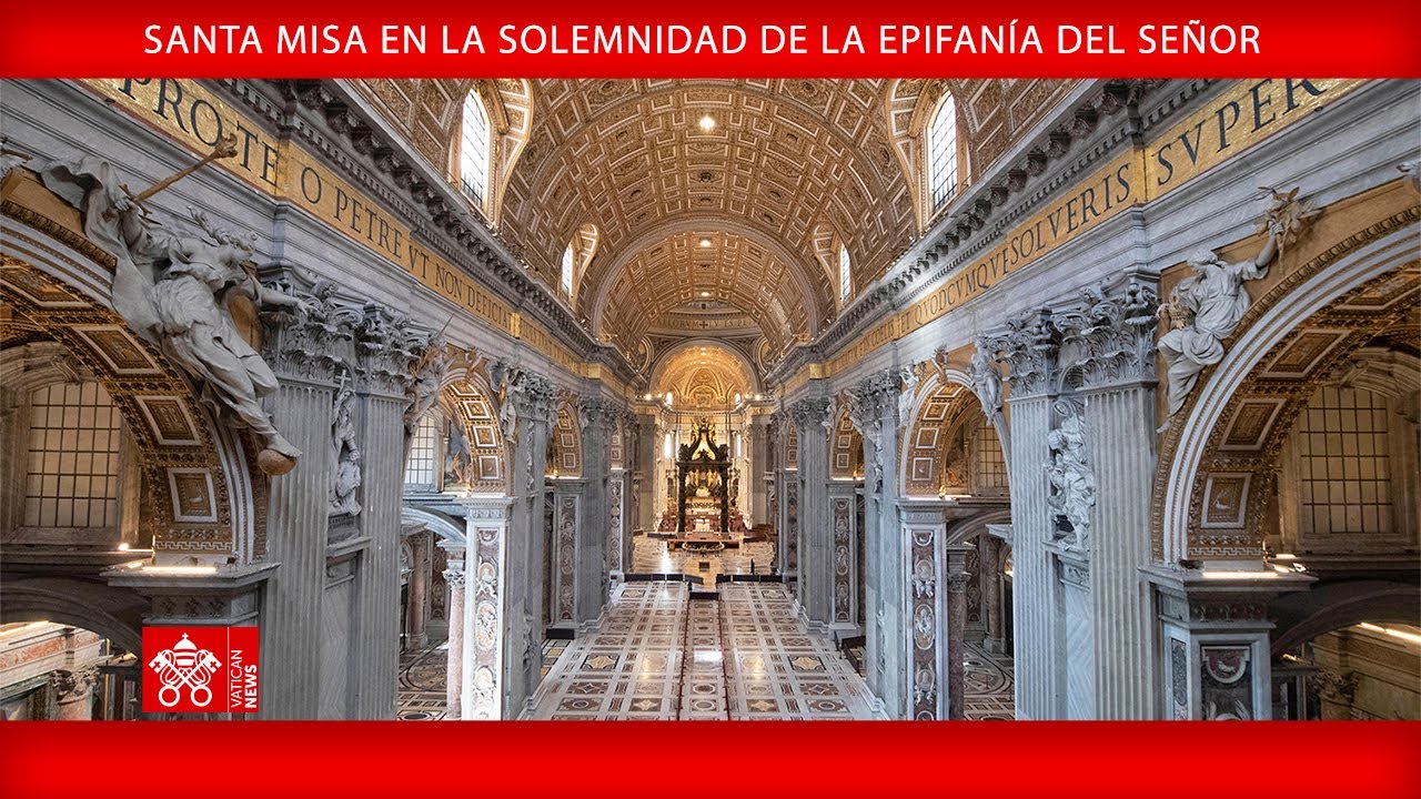 06 de enero de 2025, Santa Misa en la Solemnidad de la Epifanía del ...