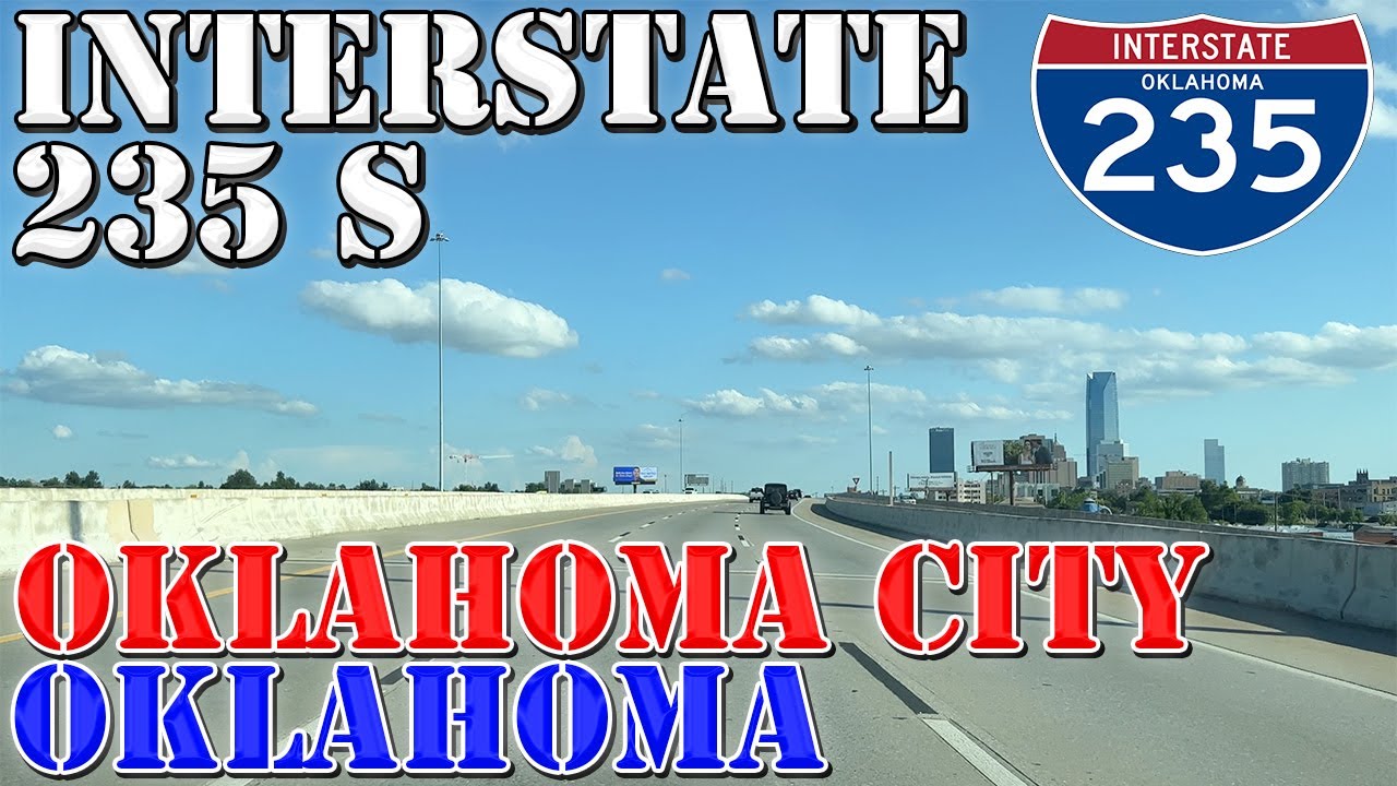 I-235 South - Oklahoma City - Oklahoma - 4K Highway Drive - YouTube
