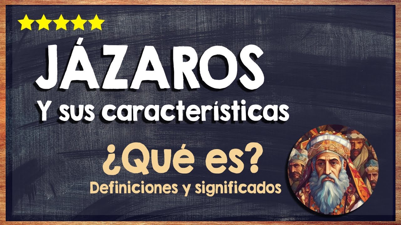 🙏 ¿Qué son los Jázaros? - Aprende las características de los Jázaros 🙏 ...