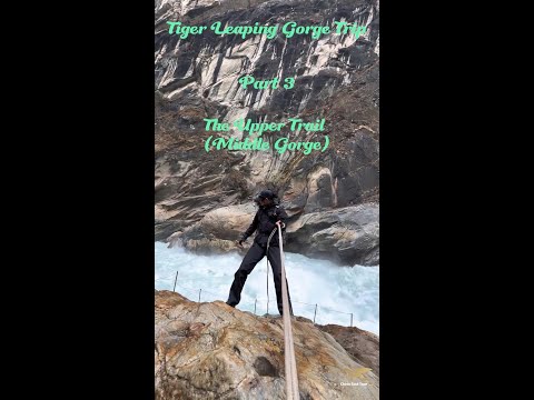 Tiger Leaping Gorge Trip, Part 3: The Upper Trail (Middle Gorge)
