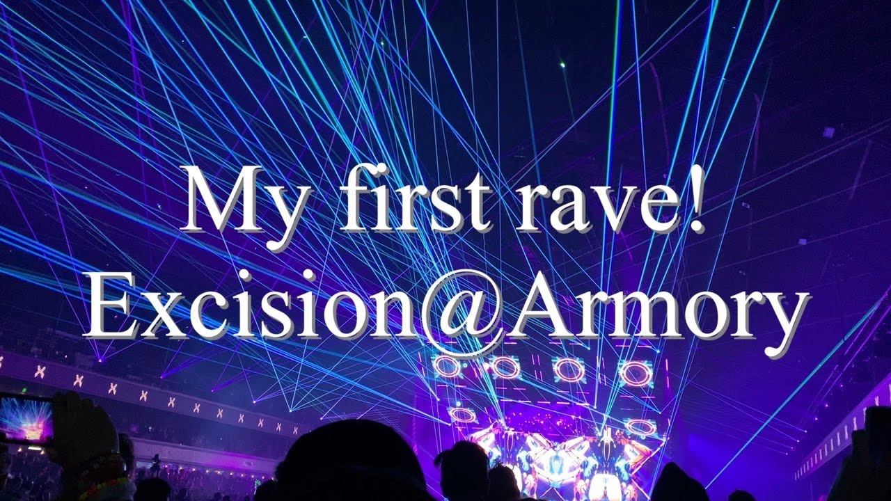 MY FIRST RAVE - EXCISION at the ARMORY | VALENTINES - YouTube