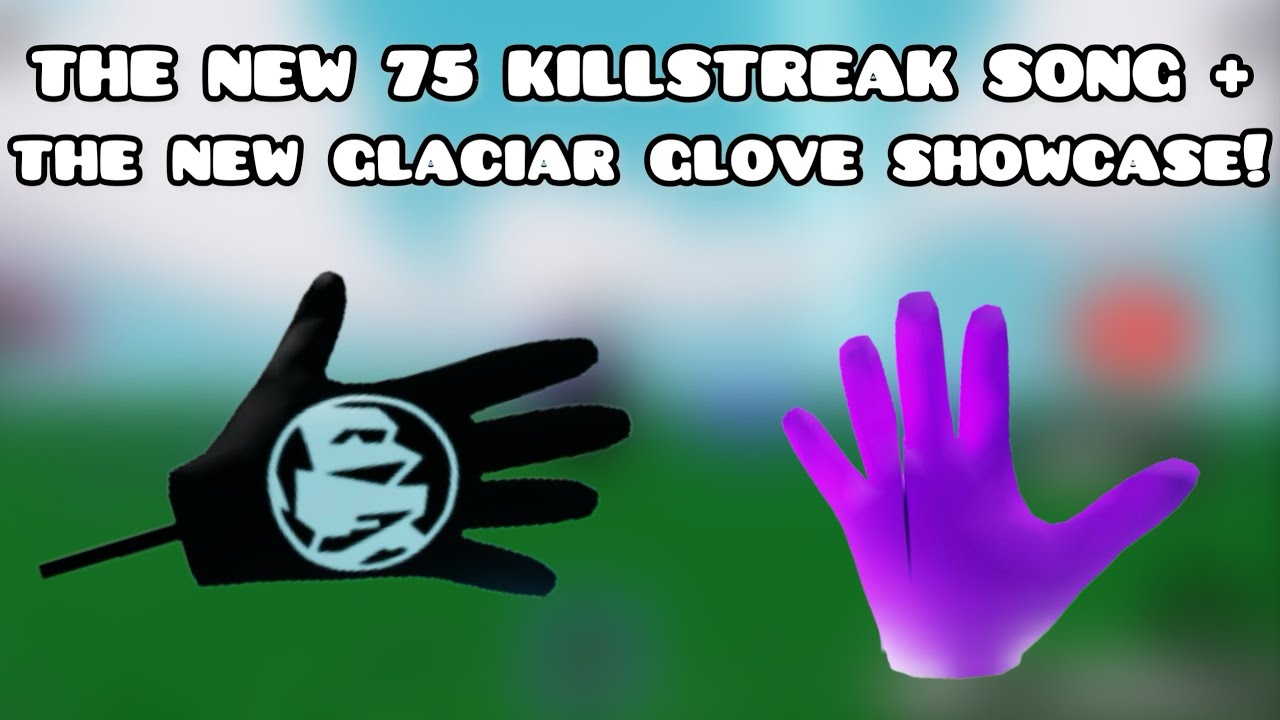 The new 75 killstreak song +the new glacier glove showcase - YouTube