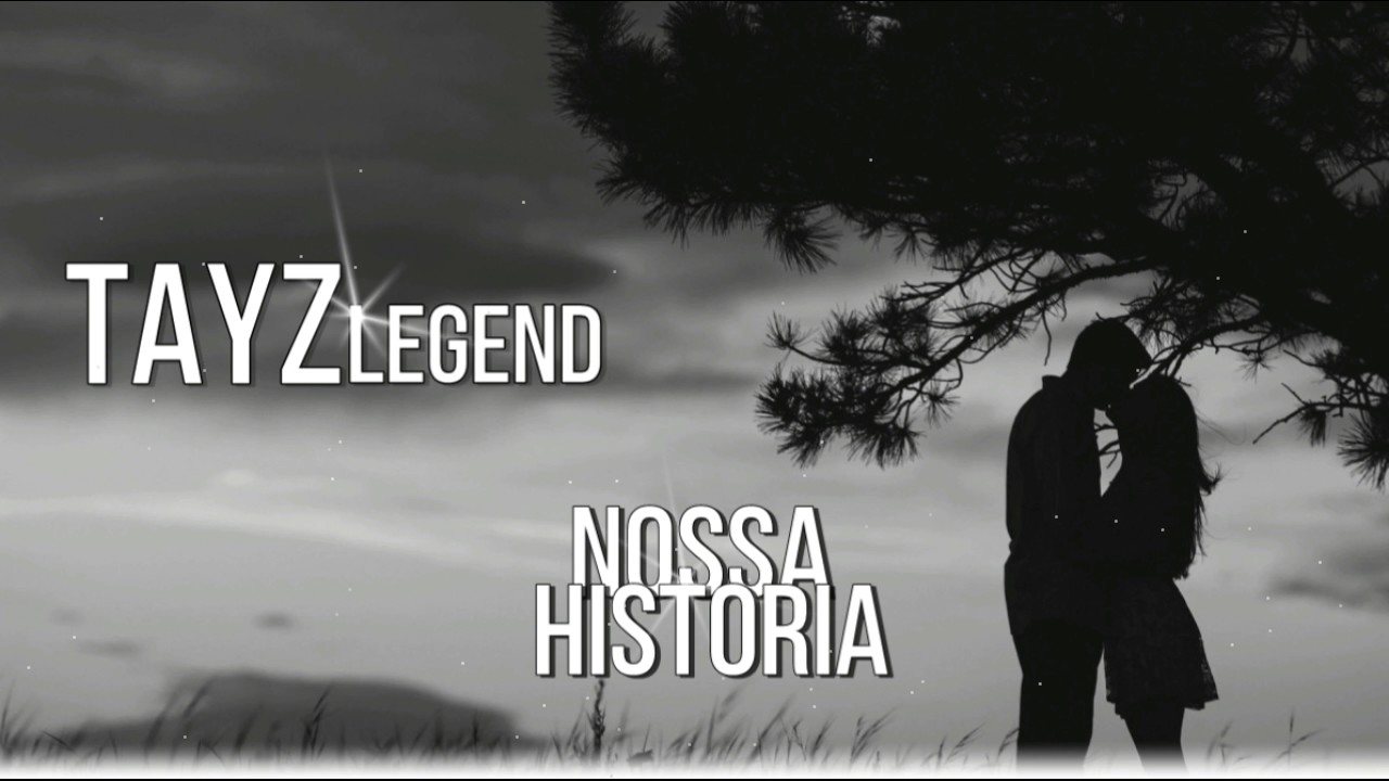 Tayz Legend - Nossa História [Audio] - YouTube