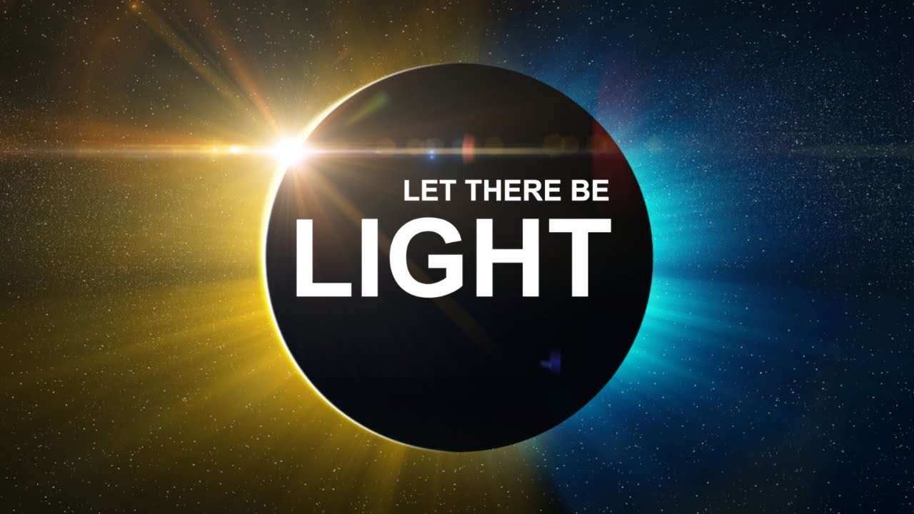 Let There be Light - YouTube