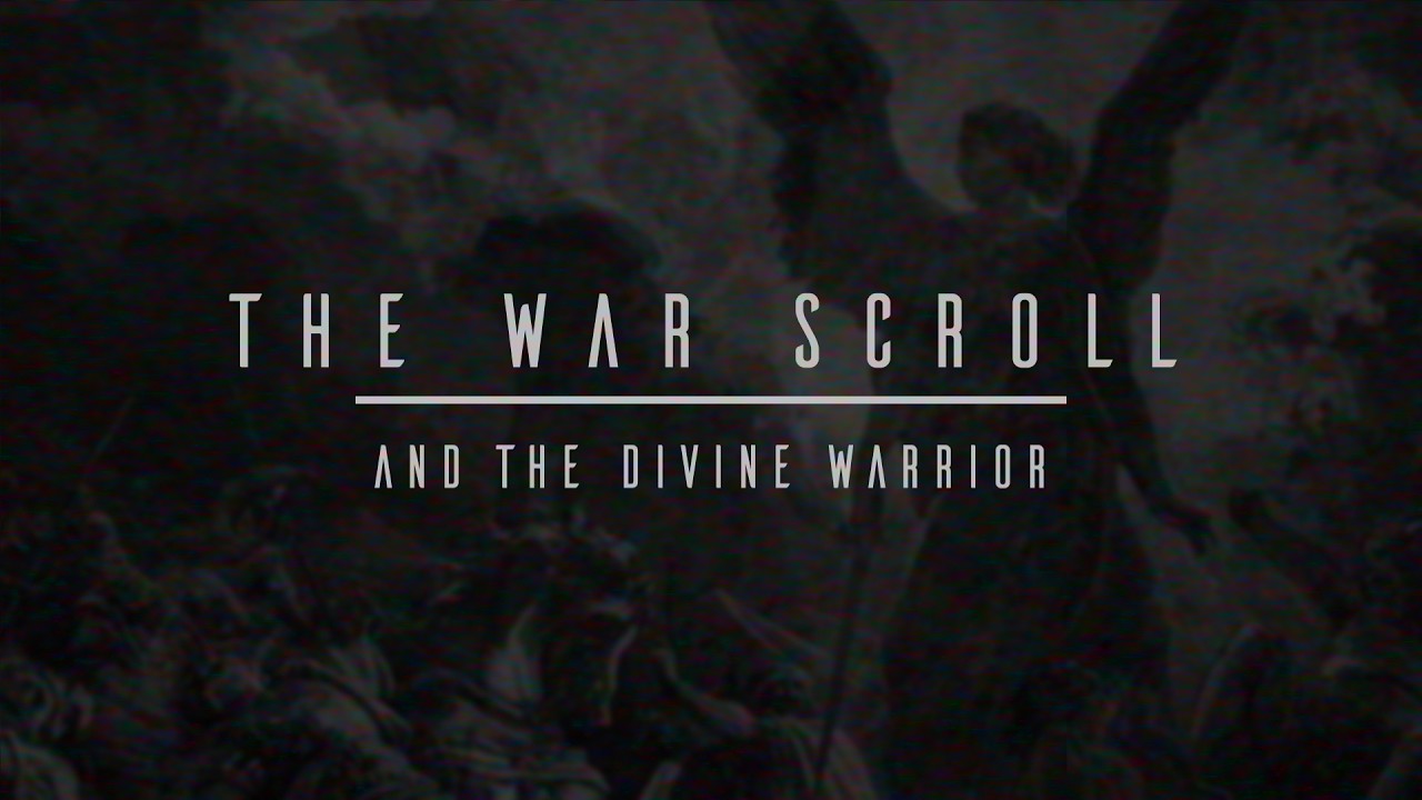 The Divine Warrior in the War Scroll - YouTube