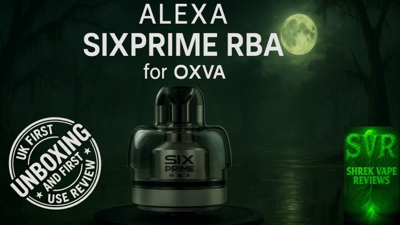 Alexa SIX PRIME RBA exclusively for Oxva VPrime - YouTube