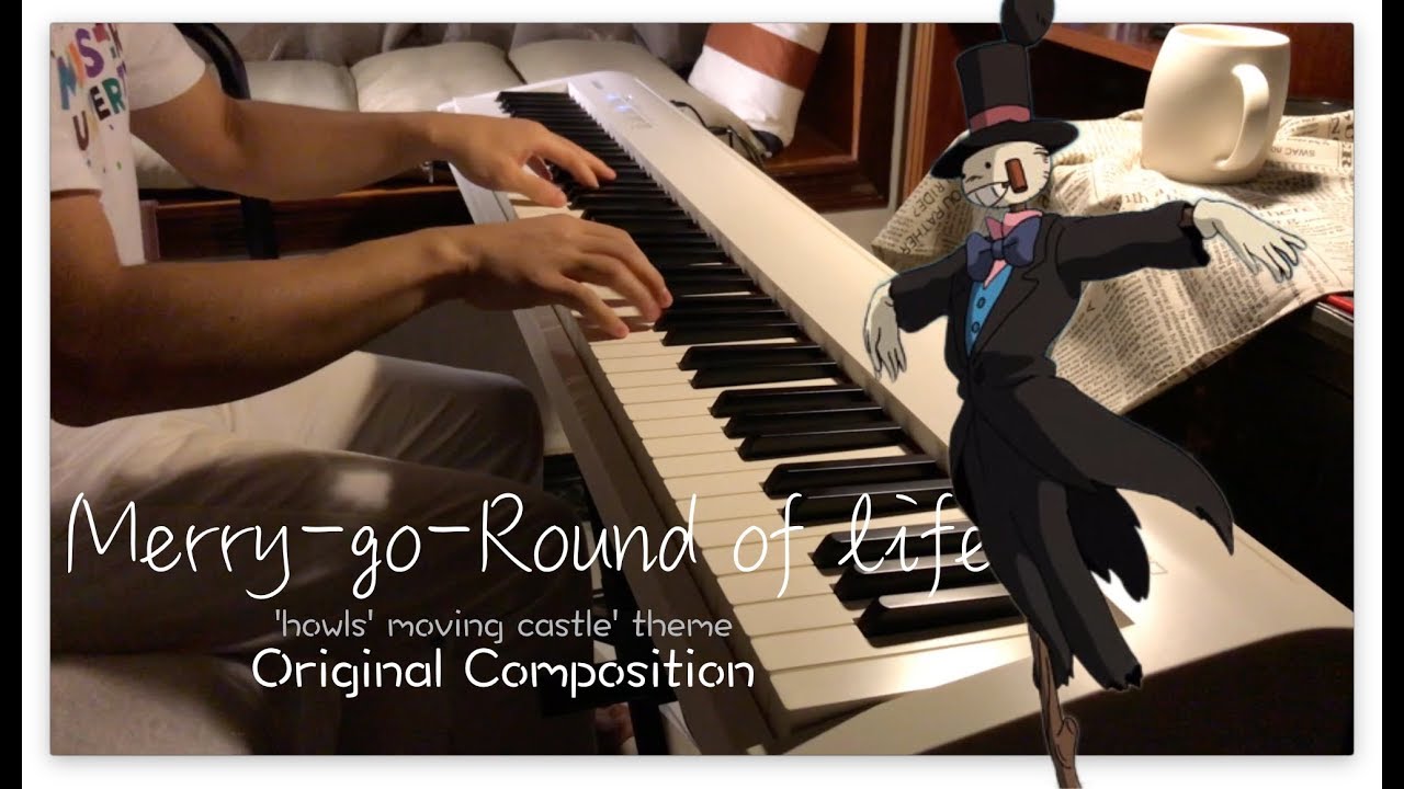 [Piano Cover] Merry Go Round of Life - Original Composition - 하울의 움직이는성 ...