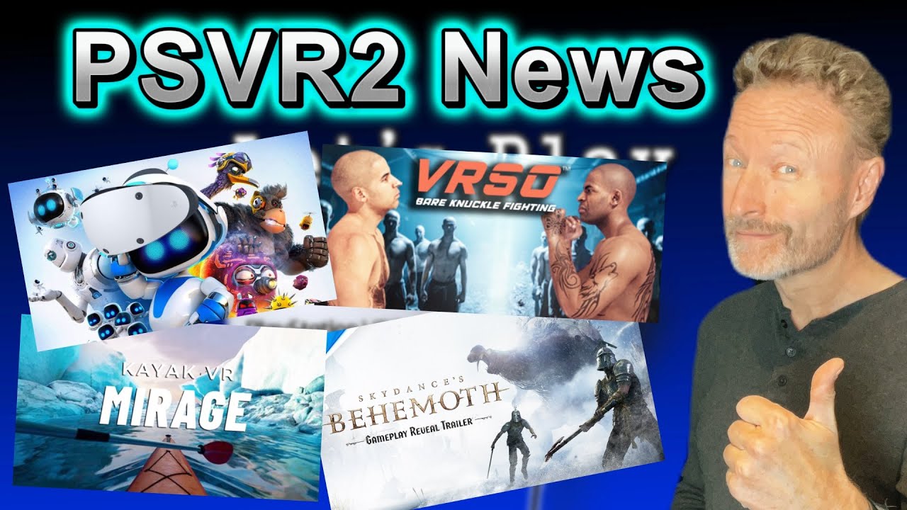 Kayak VR, Astro Bot VR, VRSO, Behemoth : PSVR2 News 14.06.2024 - YouTube