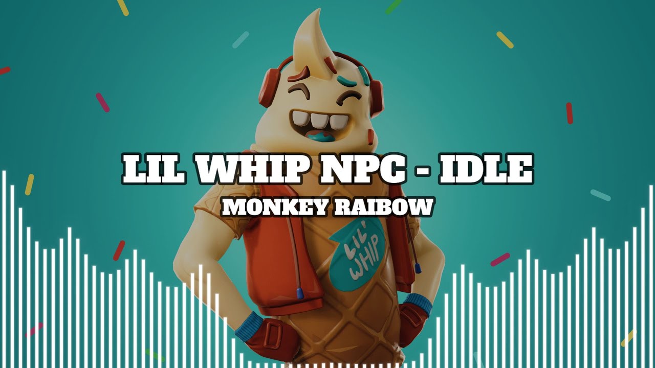 Fortnite LIL WHIP NPC MUSIC on Idle - YouTube
