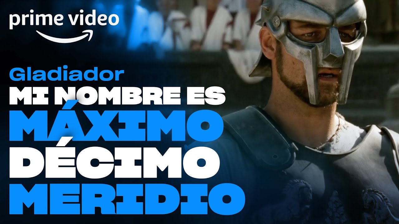 Gladiador - Mi Nombre es Máximo Décimo Meridio | Prime Video - YouTube