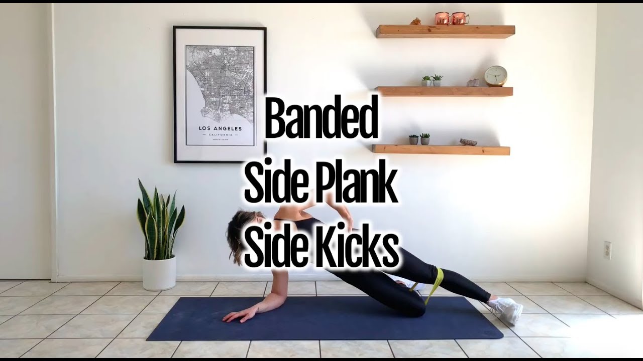 Banded Side Planks Side Kicks - YouTube