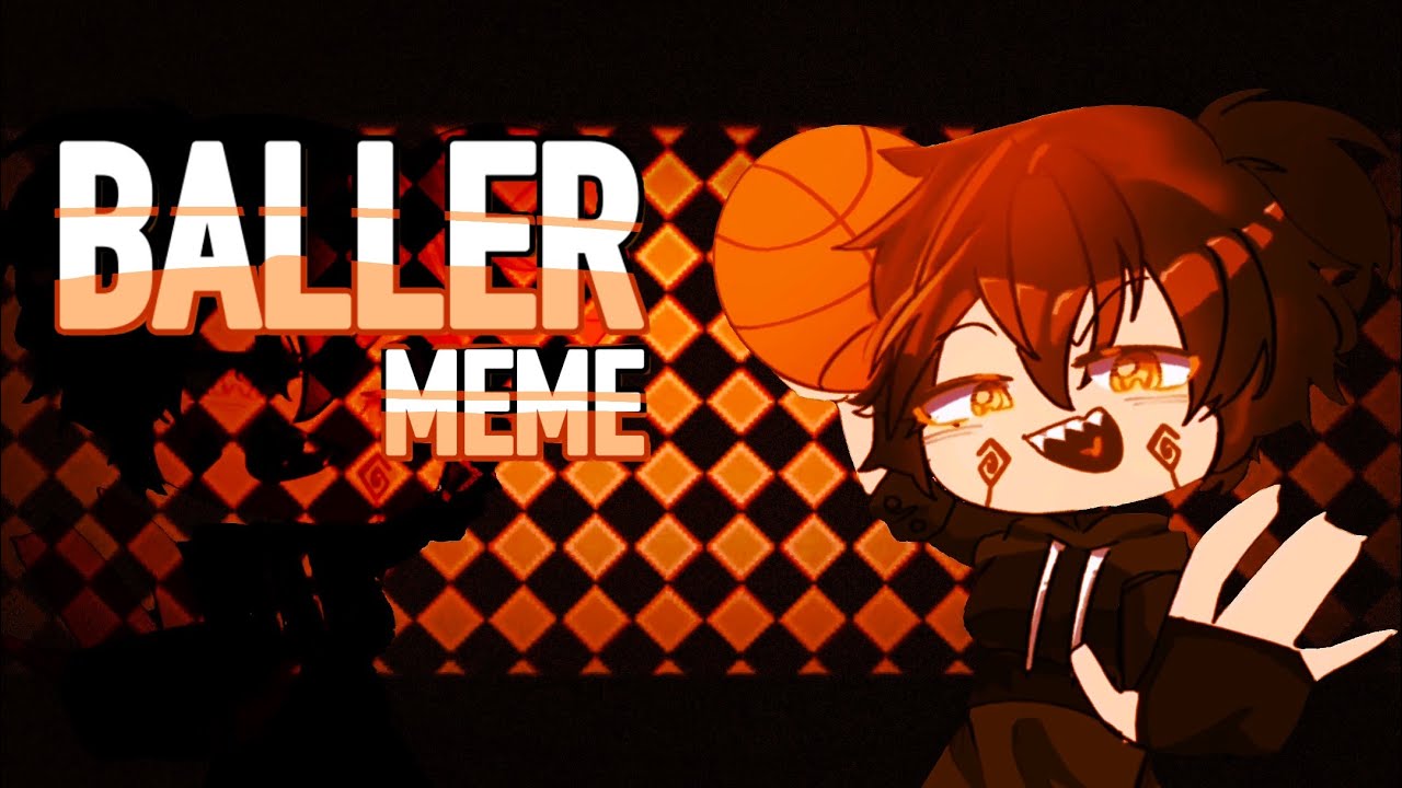 Baller animation meme (gacha club) - YouTube