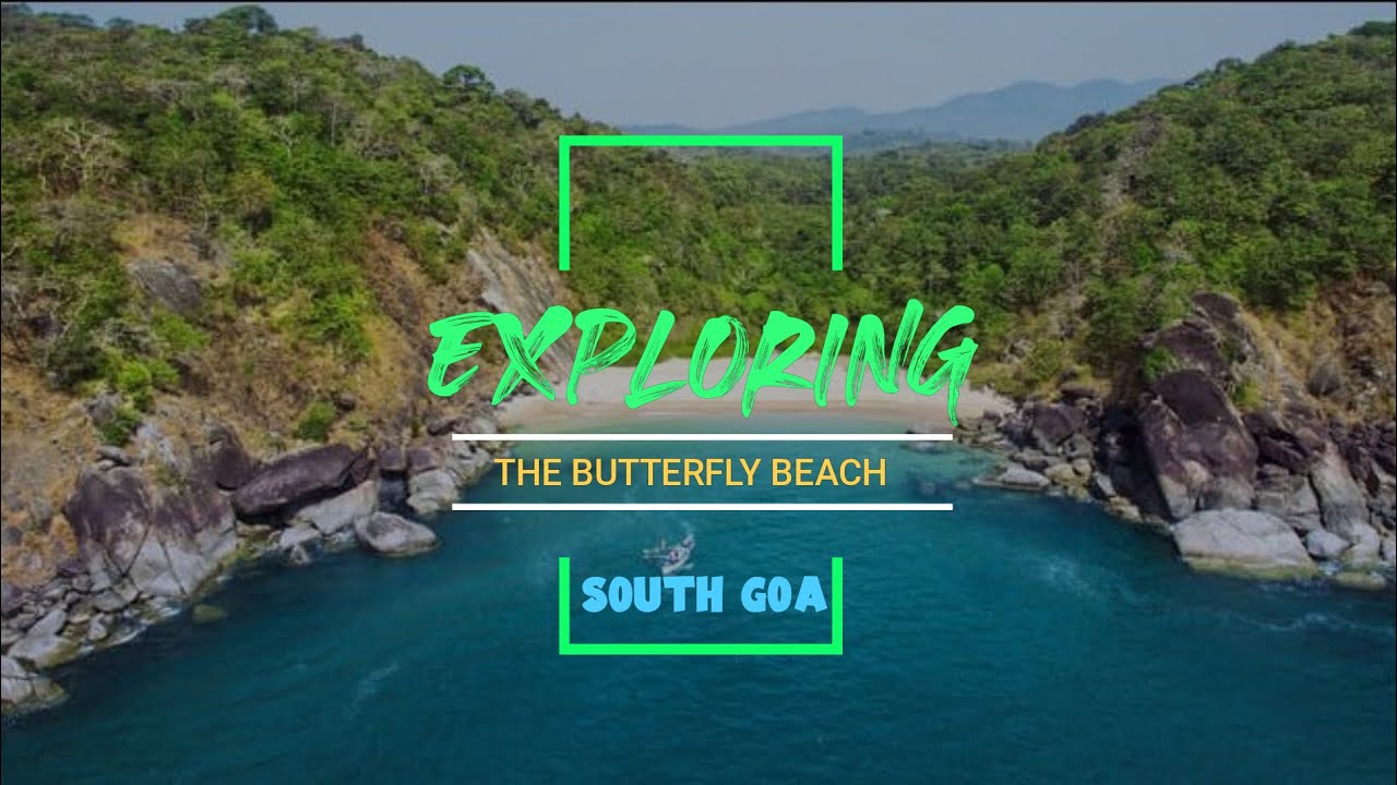 Butterfly beach of South Goa| Unforgettable Goa Series | Episode 7 ...