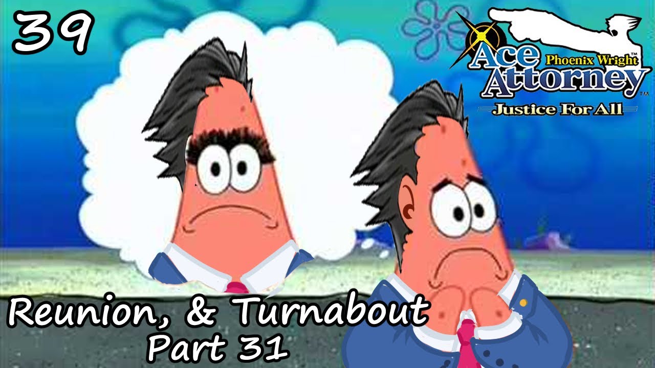 Justice for All (Reunion, and Turnabout Part 31) - YouTube