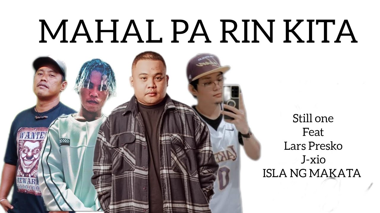 Still one ( MAHAL PA RIN KITA) #rap #opm HUGOT LOVE SONGS PLAYLIST # ...