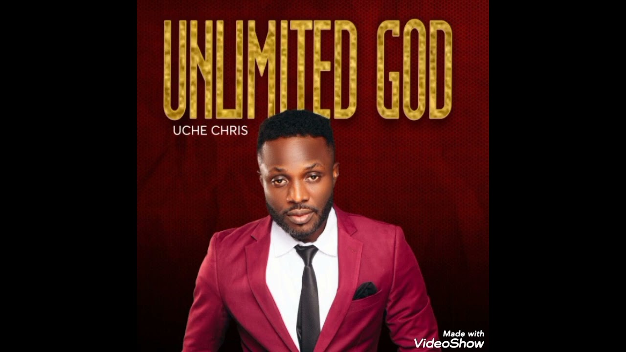 Unlimited GOD - Uche Chris (Out NOW) - YouTube