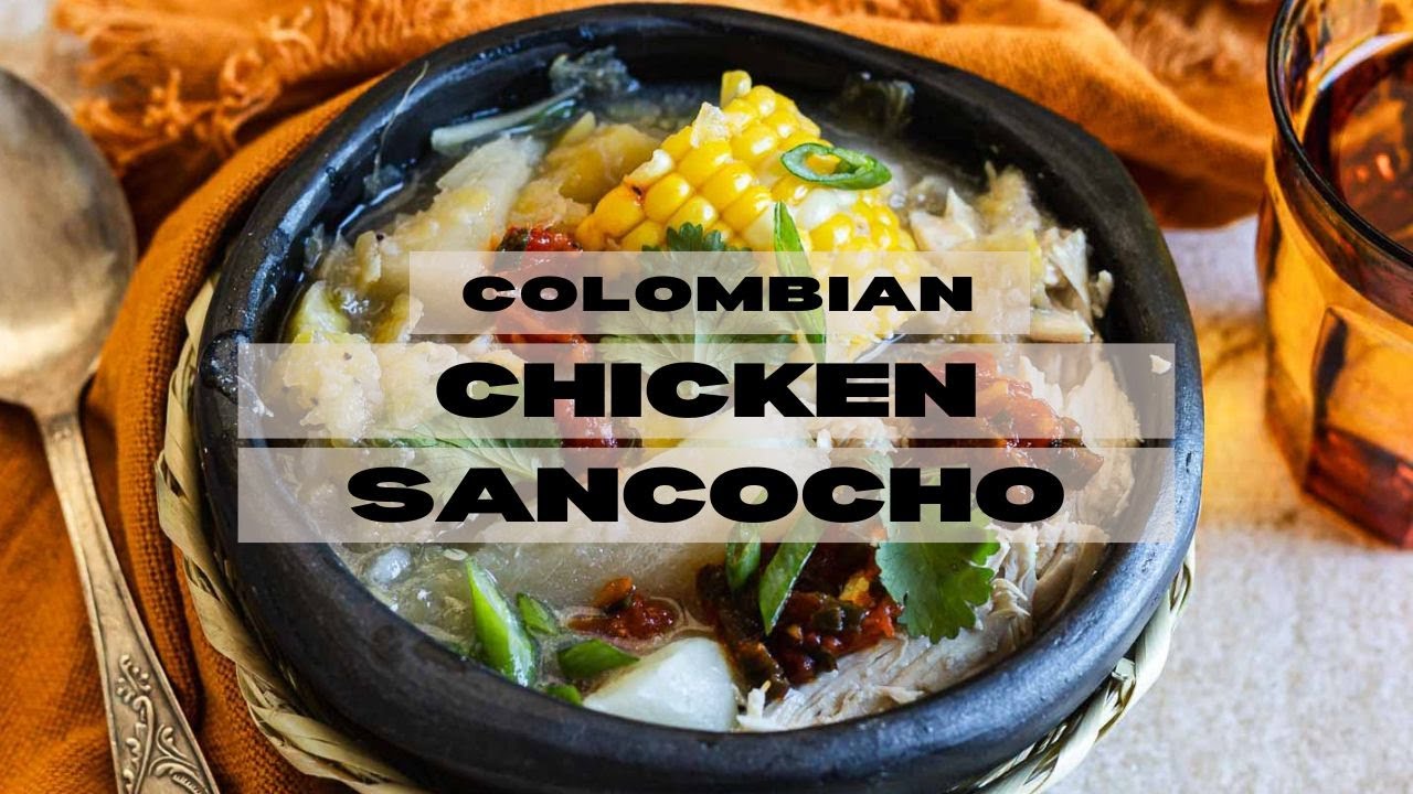 Colombian Food Sancocho 16 Traditional Colombian Dishes You Must Try