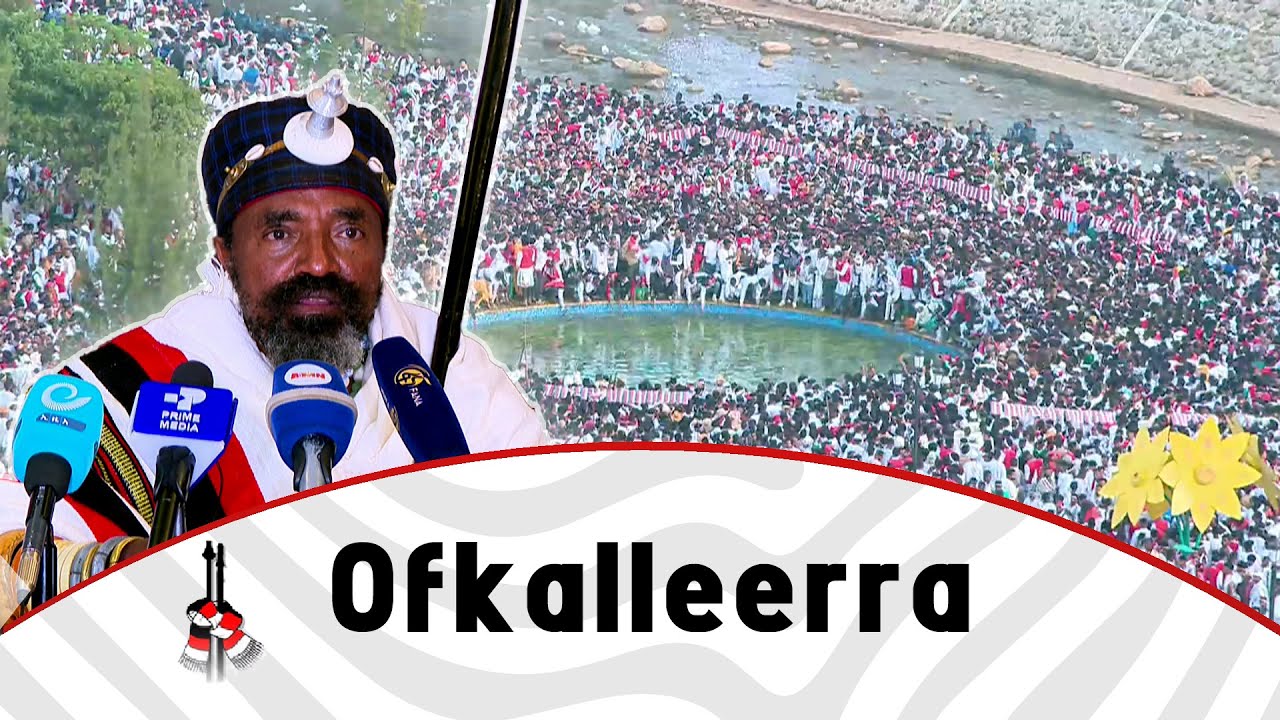 Milkaa'ina Irreecha Hora Finfinnee Ilaalchisuun Ibsa Abbaa Gadaa ...