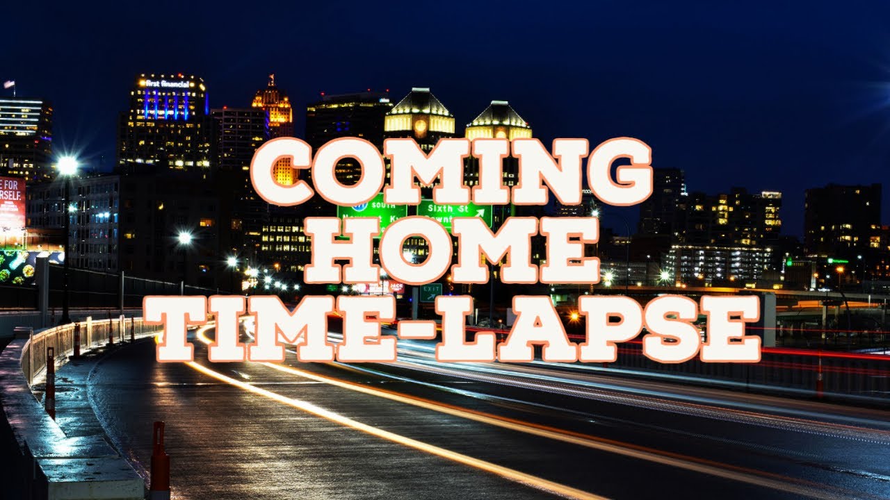 Coming Home Time Lapse - YouTube