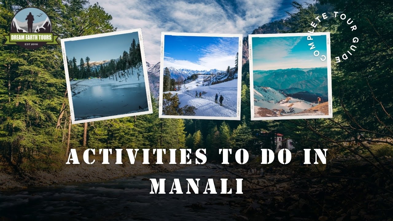 "Unveiling Paradise: Top Must-Try Activities in Manali | A Himalayan ...