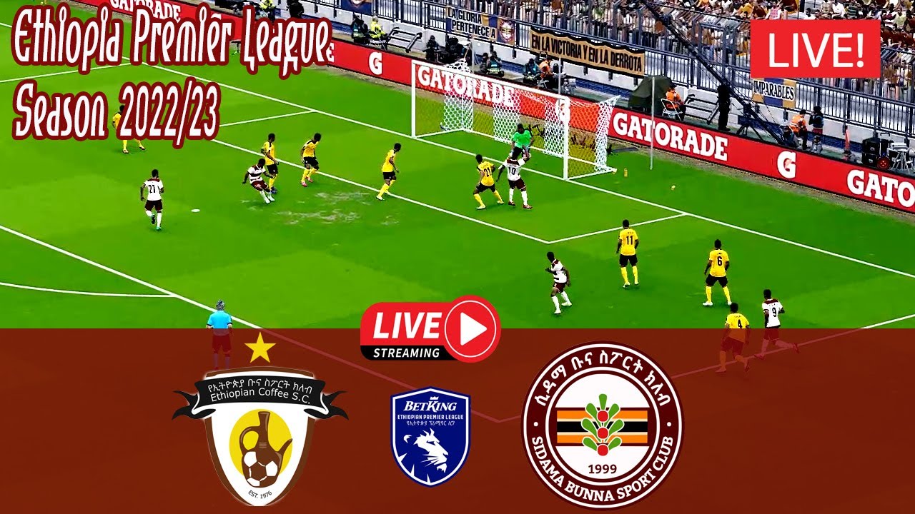 ETHIOPIA BUNNA VS SIDAMA BUNNA | Ethiopia Premier League 2022/23 ...