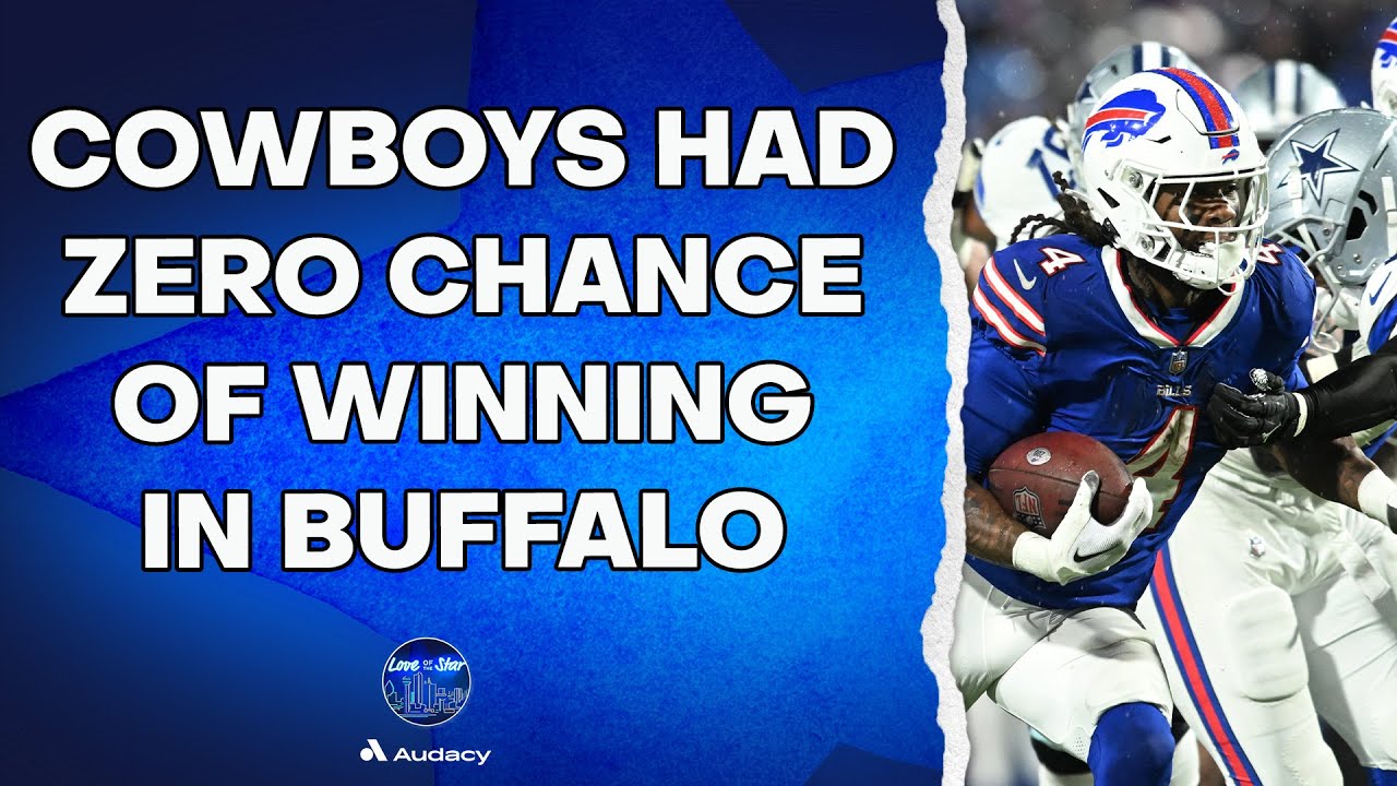 The Cowboys Had Zero Chance Of Winning In Buffalo | Love of the Star ...