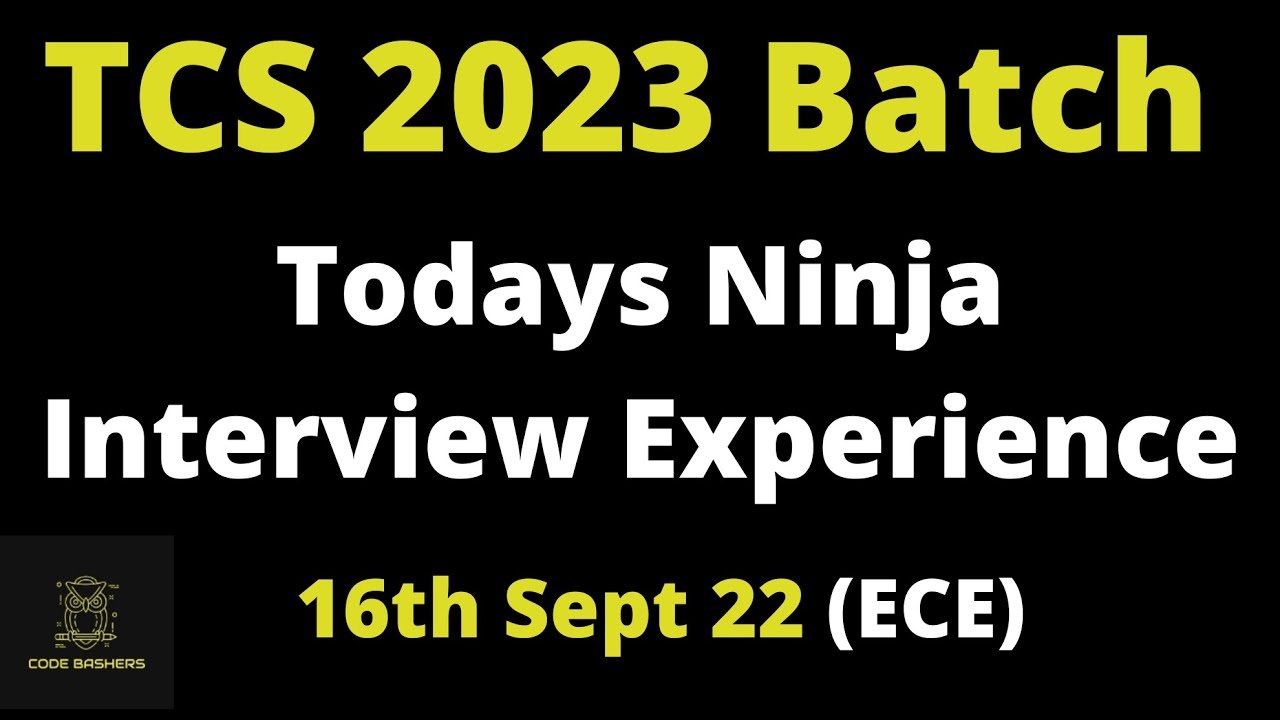 16th Sept 2022 TCS Ninja Interview Experience TR MR HR Questions 16th-sept-2022-tcs-ninja-interview-experience-tr-mr-hr-questions