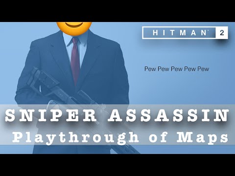 Hitman 2 - Sniper Assassin Maps Play-Thru - YouTube