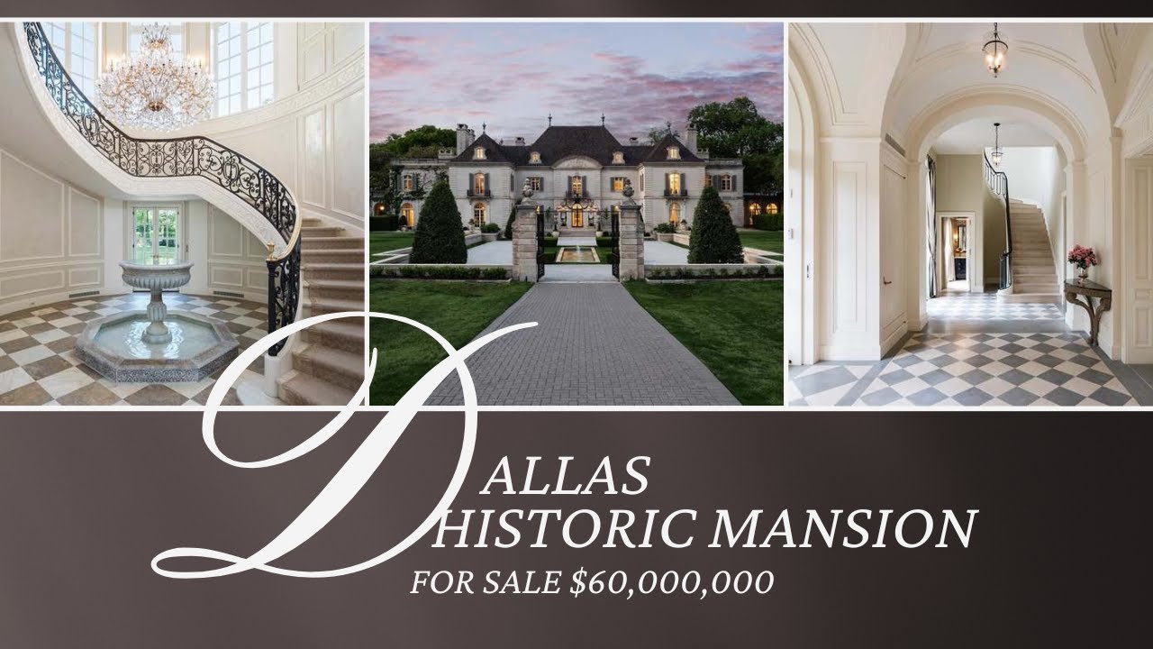 $60,000,000 Historic Dallas Dream Home for Sale - YouTube