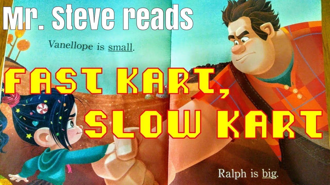 Mr. Steve reads "Disney's WRECK-IT RALPH: Fast Kart, Slow Kart" - YouTube