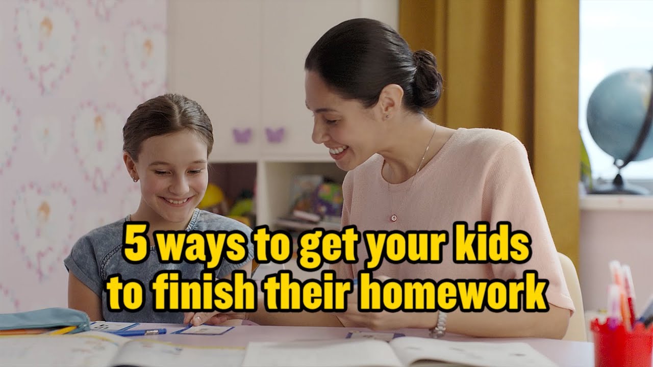 5 ways to get your kids to finish their homework - YouTube