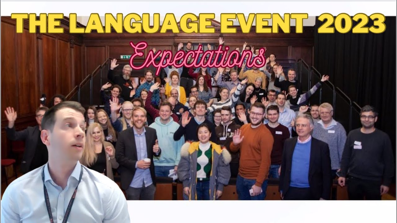 My expectations for The Language Event 2023 (Edinburgh) - YouTube
