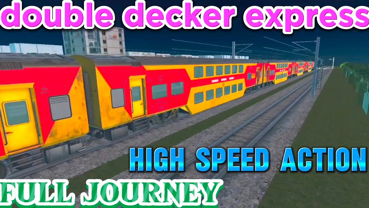 DOUBLE DECKER EXPRESS II HIGE SPEED ACTION II FULL JOURNEY - YouTube