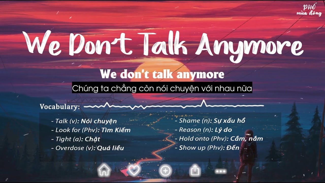 Luyện Nghe Tiếng Anh Qua Bài Hát We Don't Talk Anymore - Charlie Puth ...