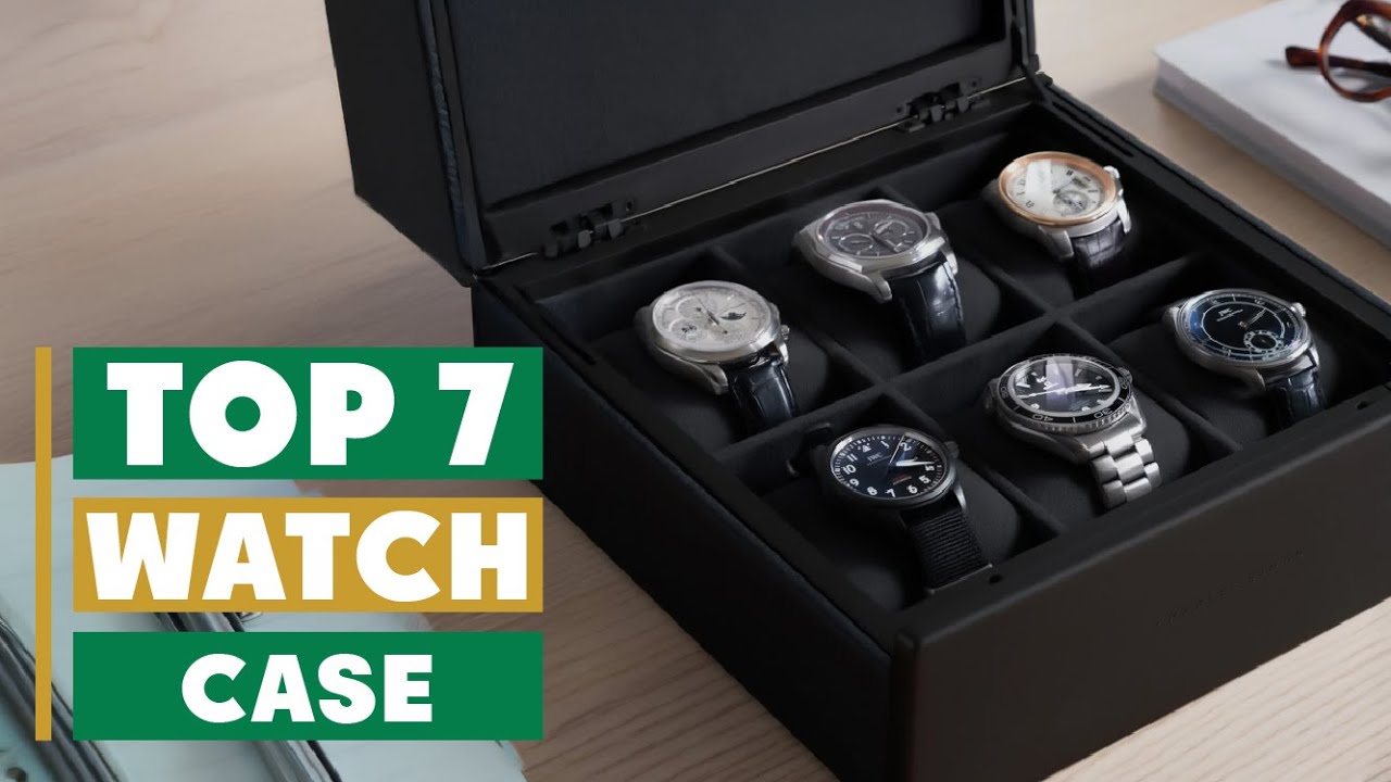 Best Watch Case: Top 7 Picks for Ultimate Protection & Style - YouTube