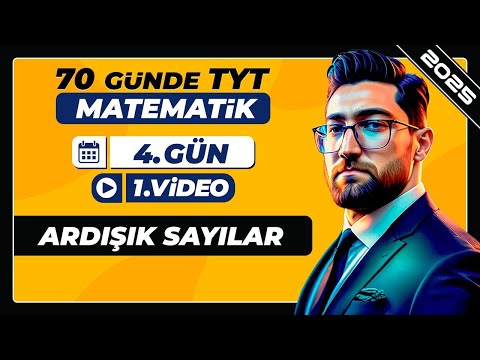 Ardışık Sayılar | 4.Gün - 1.Video | 70 Günde TYT Matematik Kampı | 2025