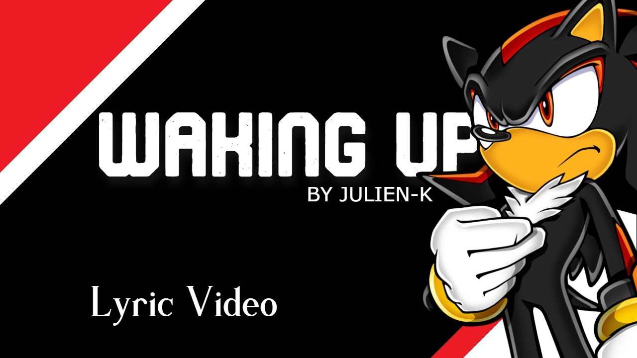 "Waking Up" by Julien-K (Lyric Video) - from Shadow the Hedgehog OST ...