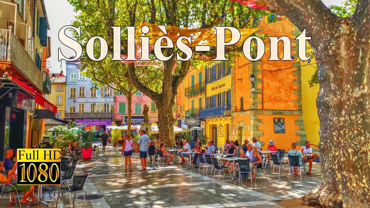 SOLLIES-PONT🌞Var - Provence-Alpes-Côte d'Azur - Visite des villes et ...