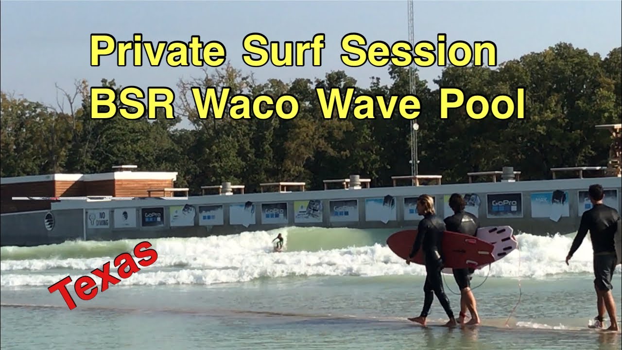 BSR Waco Wave pool Private Session Oct 2020 - YouTube