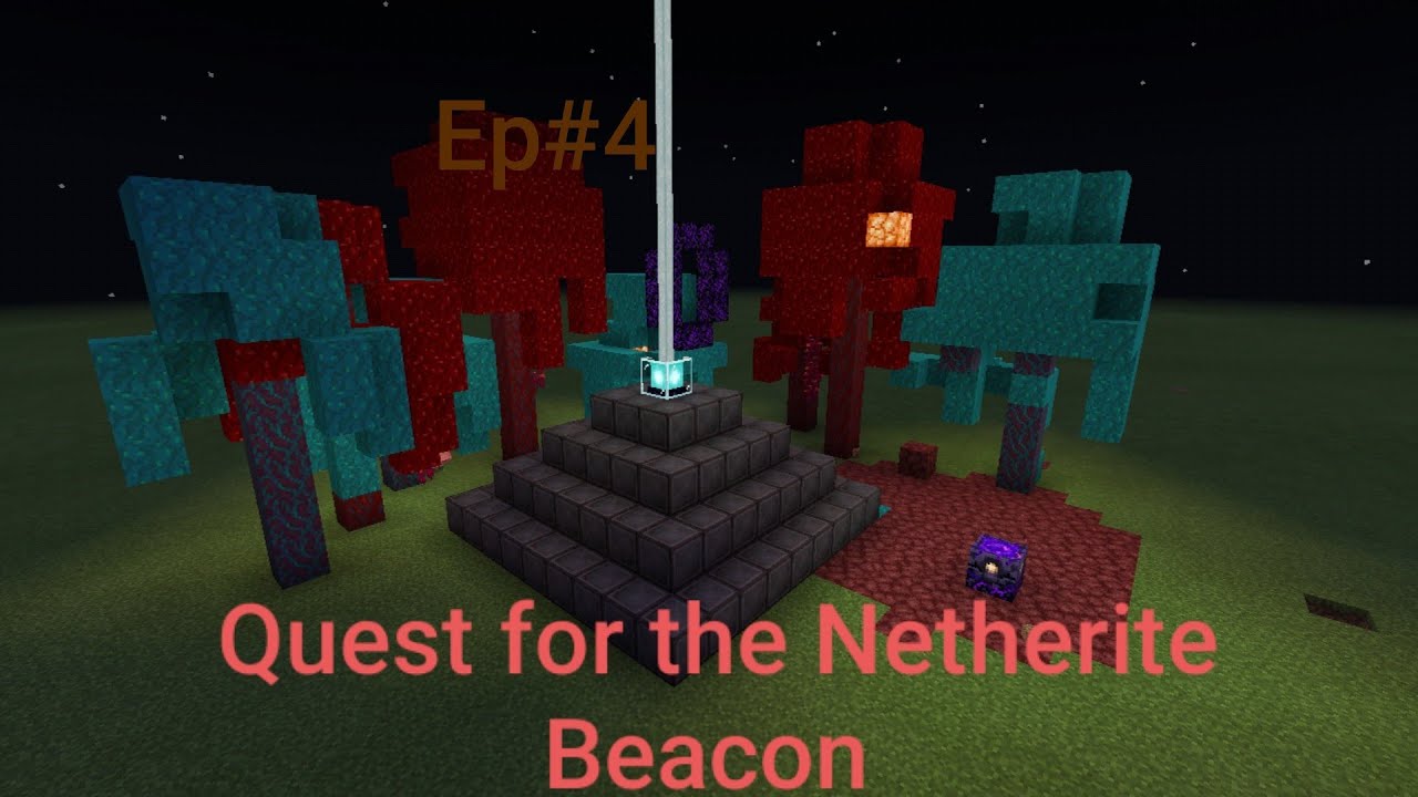 S1 Minecraft 1.16 Quest for the Netherite Beacon EP #4 - YouTube