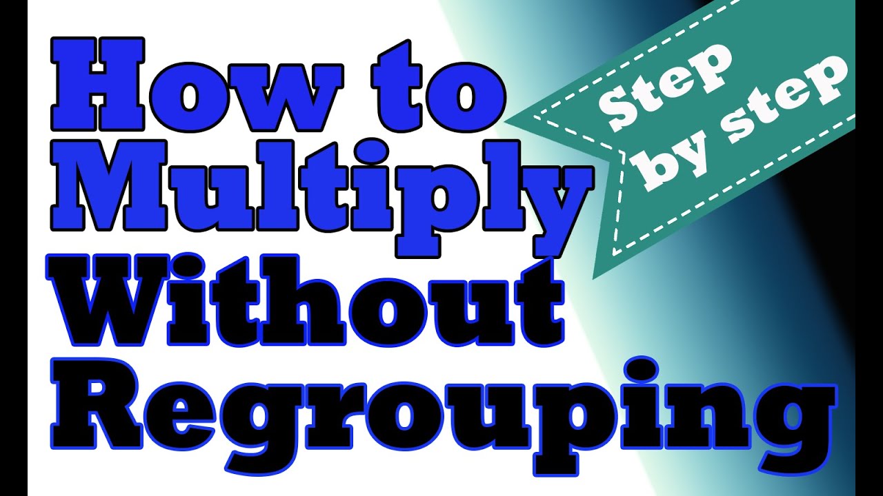 How To Multiply Without Regrouping YouTube how-to-multiply-without-regrouping-youtube