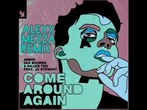 Armin van Buuren & Billen Ted Feat . JC Stewart - Come Around Again ...