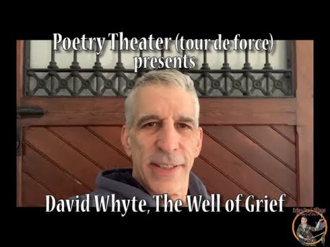 David Whyte, The Well of Grief, poetry recitation by Brian Paul Allison - YouTube