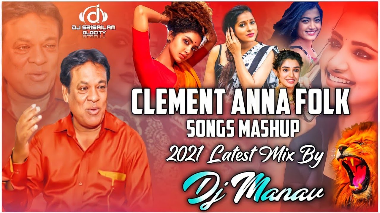 Clement Anna Folk Songs Mashup {2021 Latest Mix} By Dj Manav 6281991676 ...