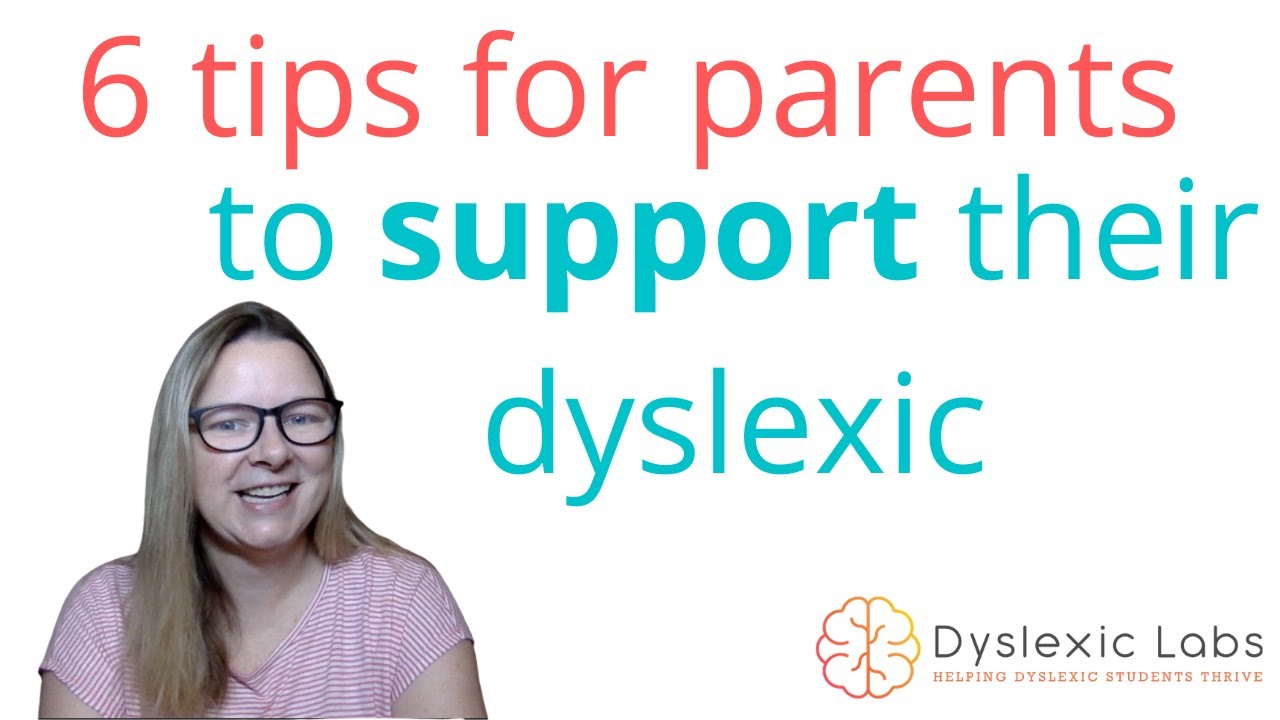 6 Parent Tips to Encourage your Dyslexic - YouTube