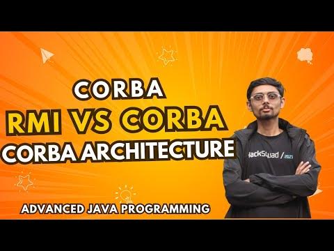 8.2 Introduction to CORBA | RMI vs CORBA | CORBA Architecture | Interface Definition Language ...