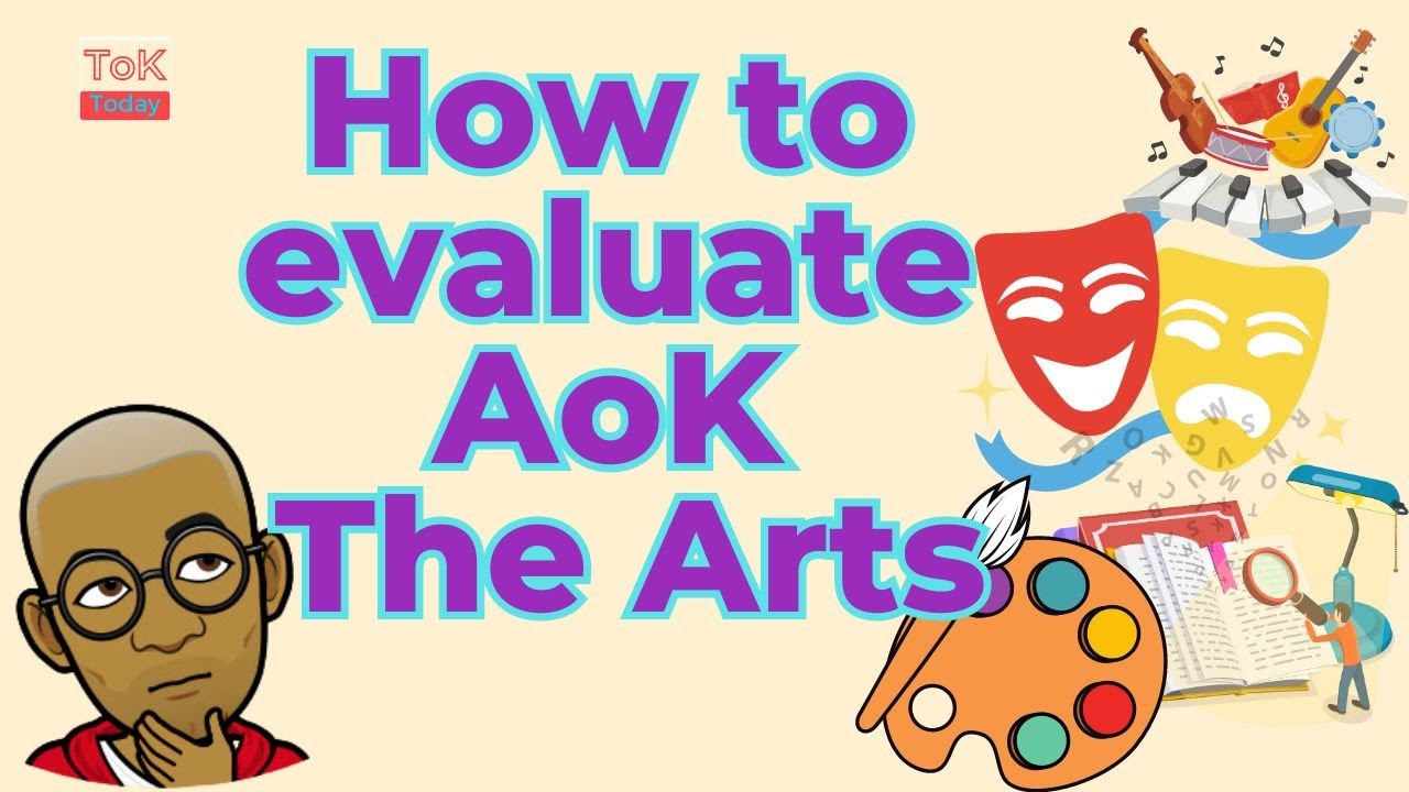 How to evaluate AoK The Arts in ToK Essay - YouTube