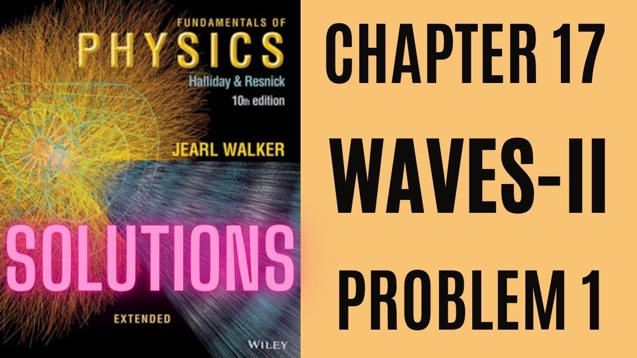 Halliday resnick chapter 17 problem 1 solution | Fundamentals of physics 10e solutions - YouTube