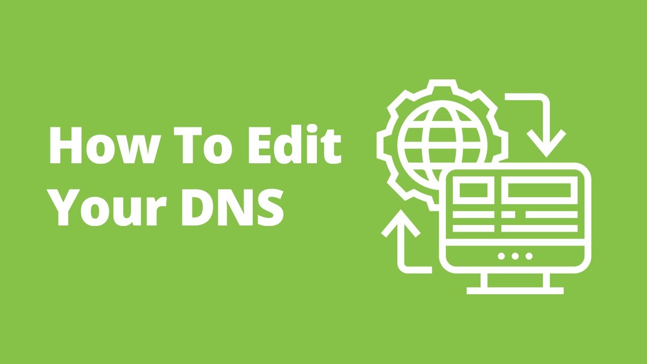 How To Edit Your DNS - YouTube