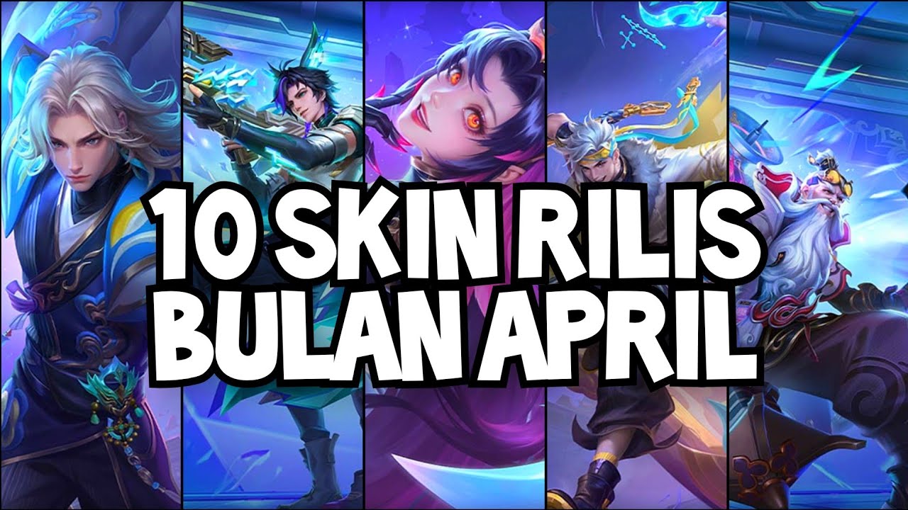 DAFTAR SKIN RILIS BULAN APRIL HONOR OF KINGS GLOBAL PART 1 - YouTube